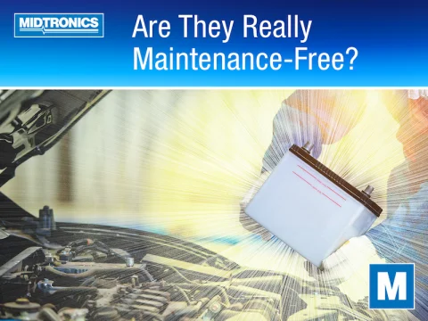 Unmasking the Myth: The Truth About Maintenance-Free Batteries | Midtronics